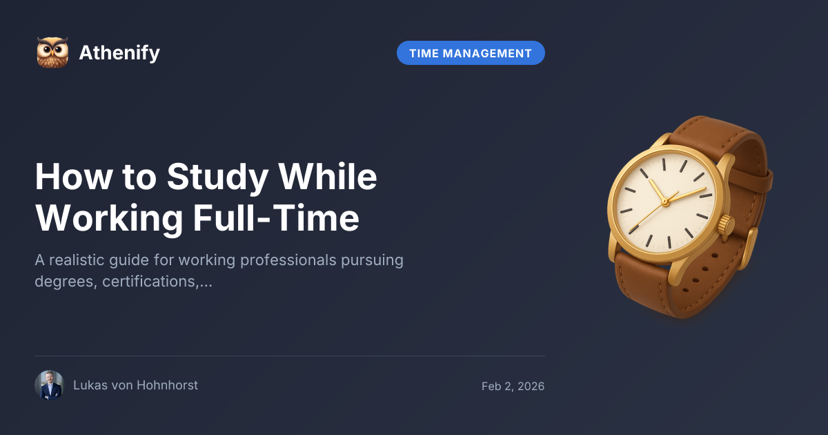 How to Study While Working Full-Time – Athenify